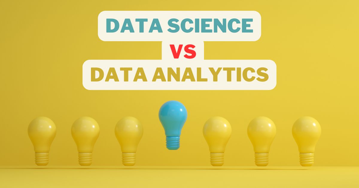 What is the Difference Between Data Science and Data Analytics? What is the Difference Between Data Science and Data Analytics?